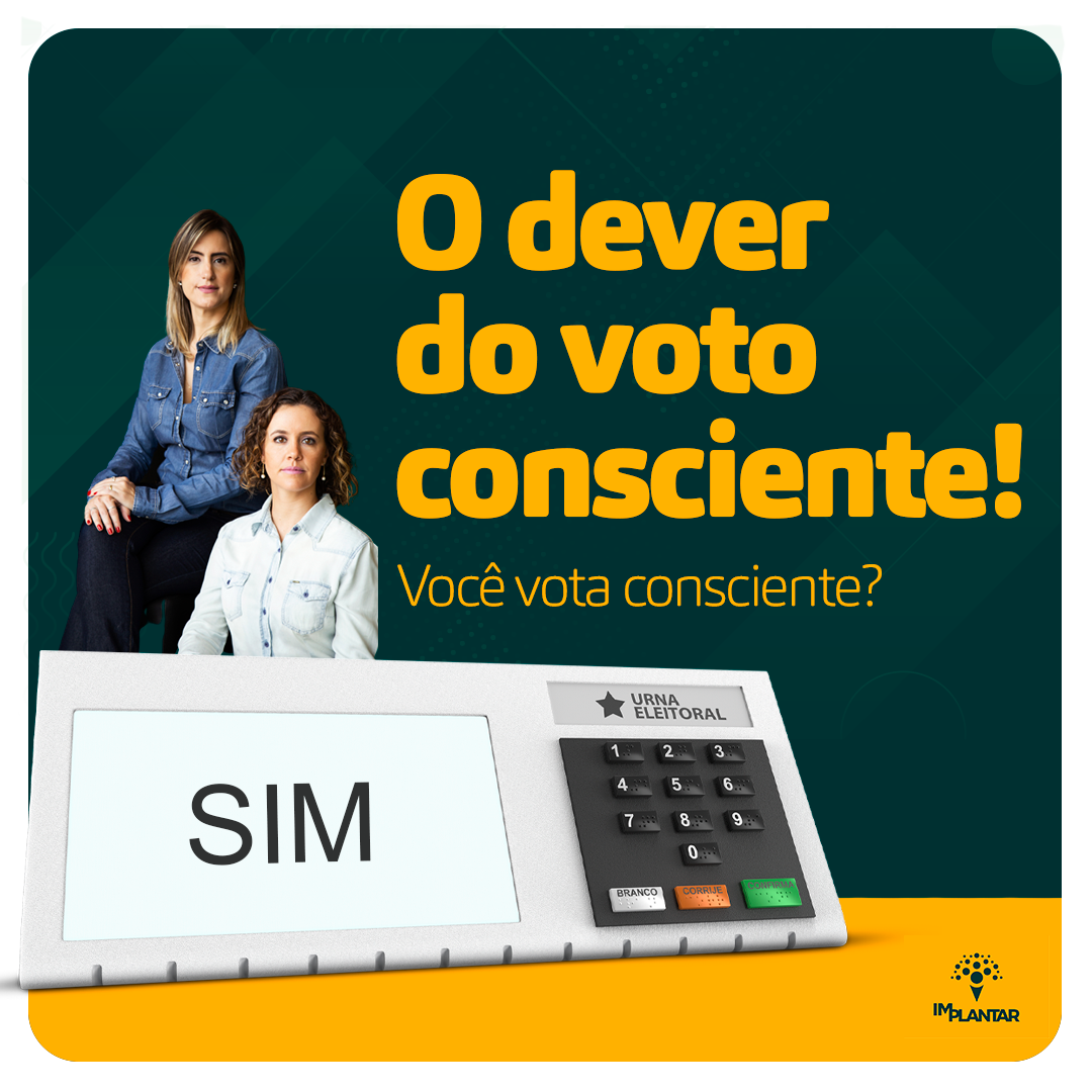O dever do voto consciente! - ImPlantar Assessoria Institucional